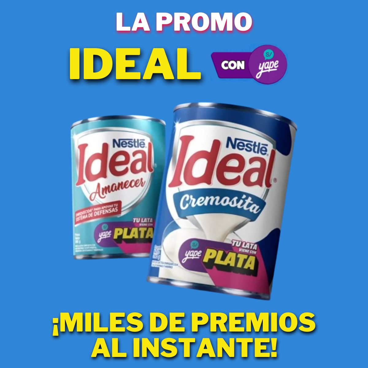 Promo Leche Ideal de Nestlé "Tu Lata Viene con Plata" 2024 - Perú Promo